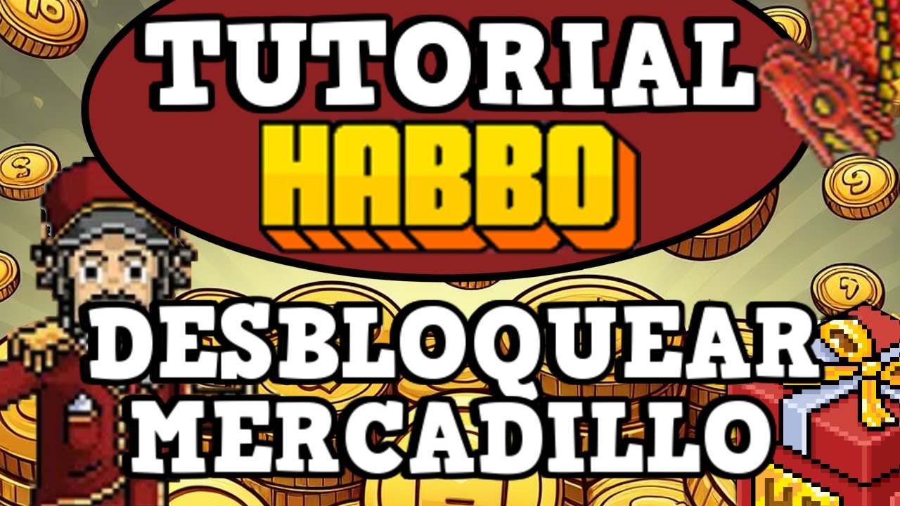 TUTORIAL HABBO - DESBLOQUEAR MERCADILLO - HABBO 2025 - YouTube