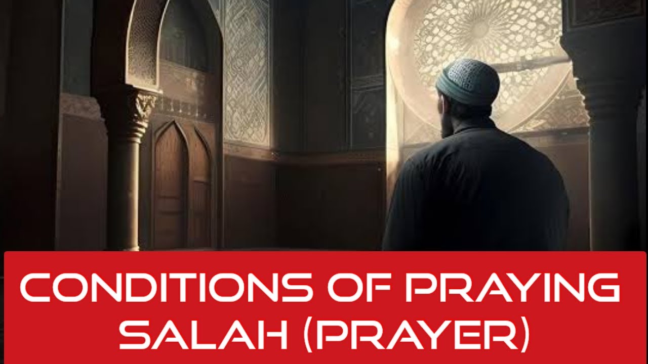 9 Conditions Of Praying Salah (Prayer) #islam #quran #islamicvideos ...