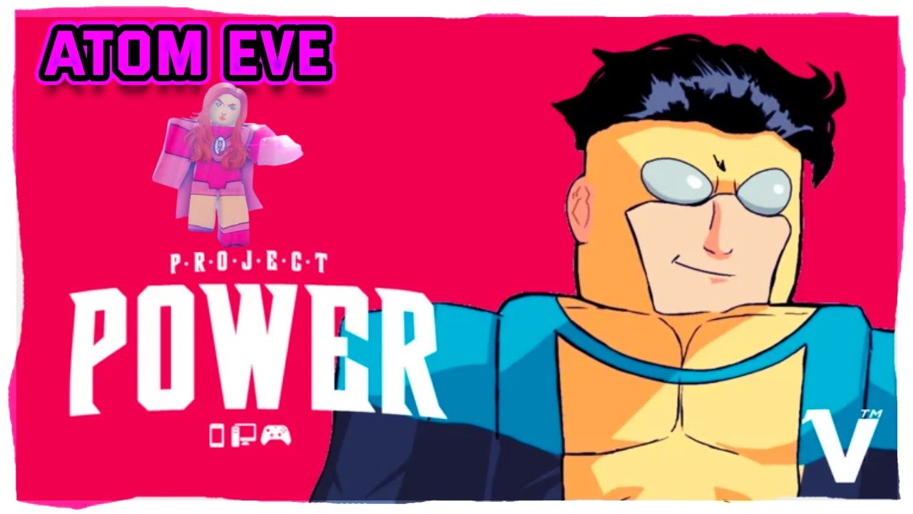 NEW Atom Eve Moveset is INSANE! Project Power Invincible UPDATE - YouTube