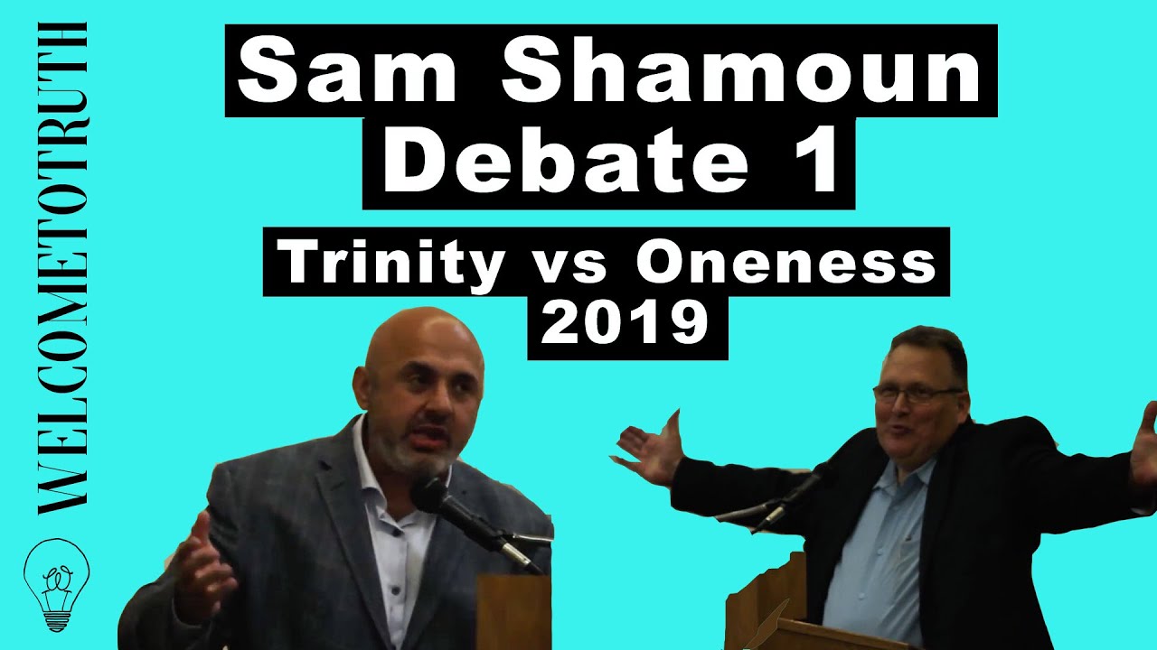 Sam Shamoun Debate 1: EPIC Trinity vs Oneness Doctrine Argument (2019 ...