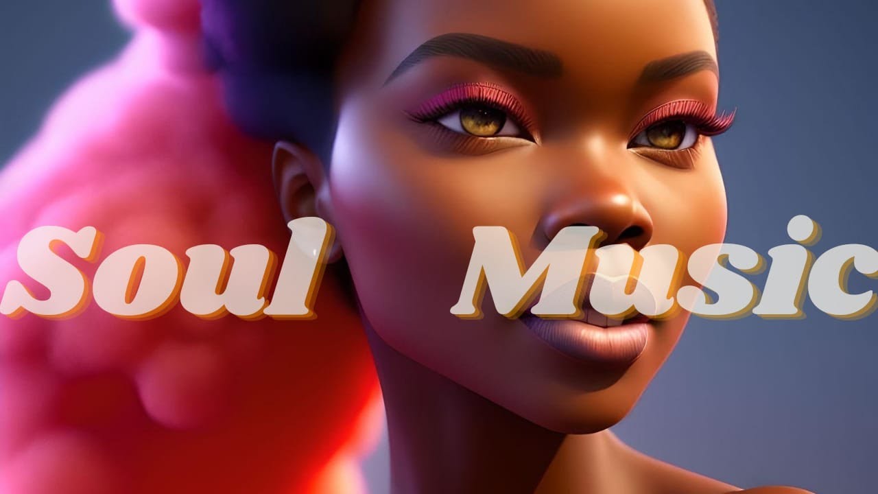 Best Soul Music ~ 🎶Playlist to fill your soul with love ️ The best Soul ...