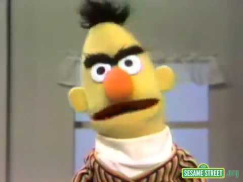 Sesame Street Bert Gets Angry - YouTube