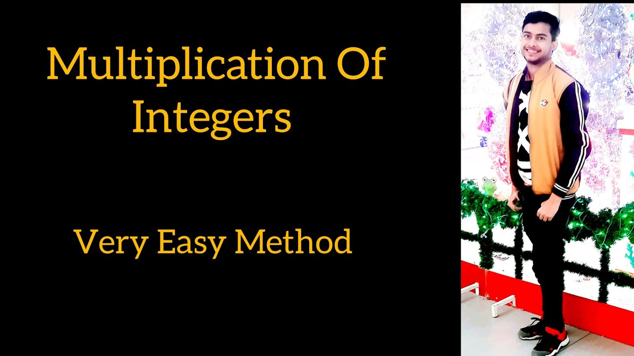 Multiplication of Integers Very easy Method - YouTube
