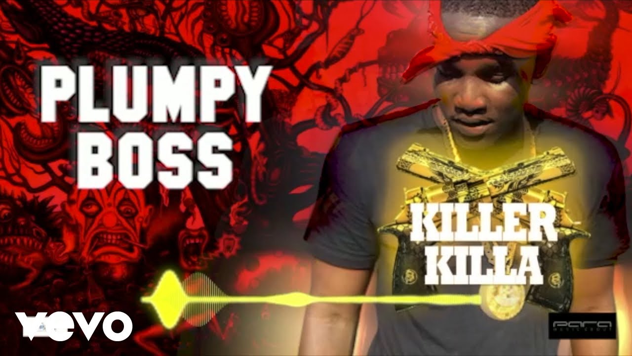 Plumpy Boss - Killer Killa (Official Audio) - YouTube