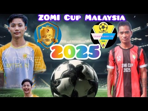 ZOMI Cup Malaysia ( 2025 ) 1st Half Kapteel FC Vs Chantagyi FC - YouTube