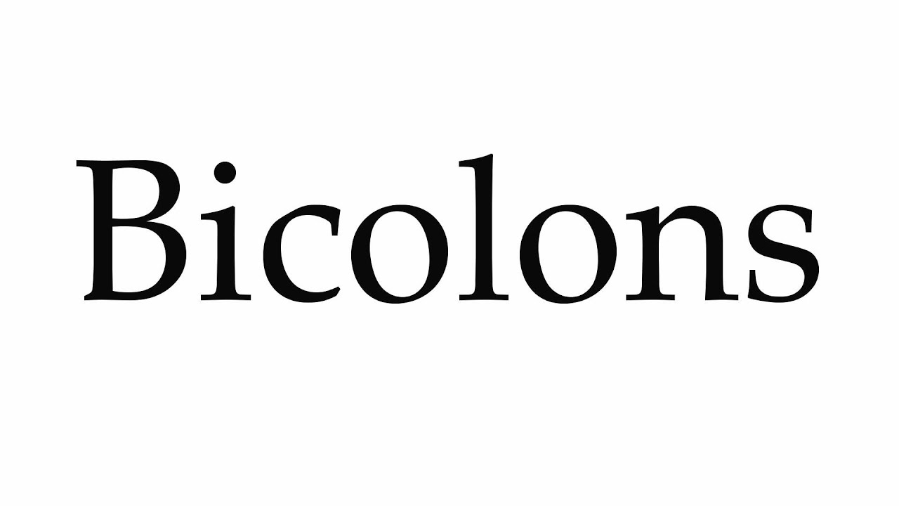 How to Pronounce Bicolons - YouTube