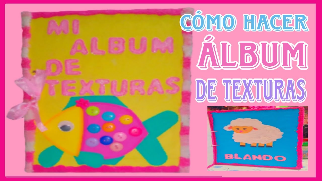 LIBRO DE TEXTURAS PARA NIÑOS /ÁLBUM DE TEXTURAS /EDUCACIÓN INICIAL ...
