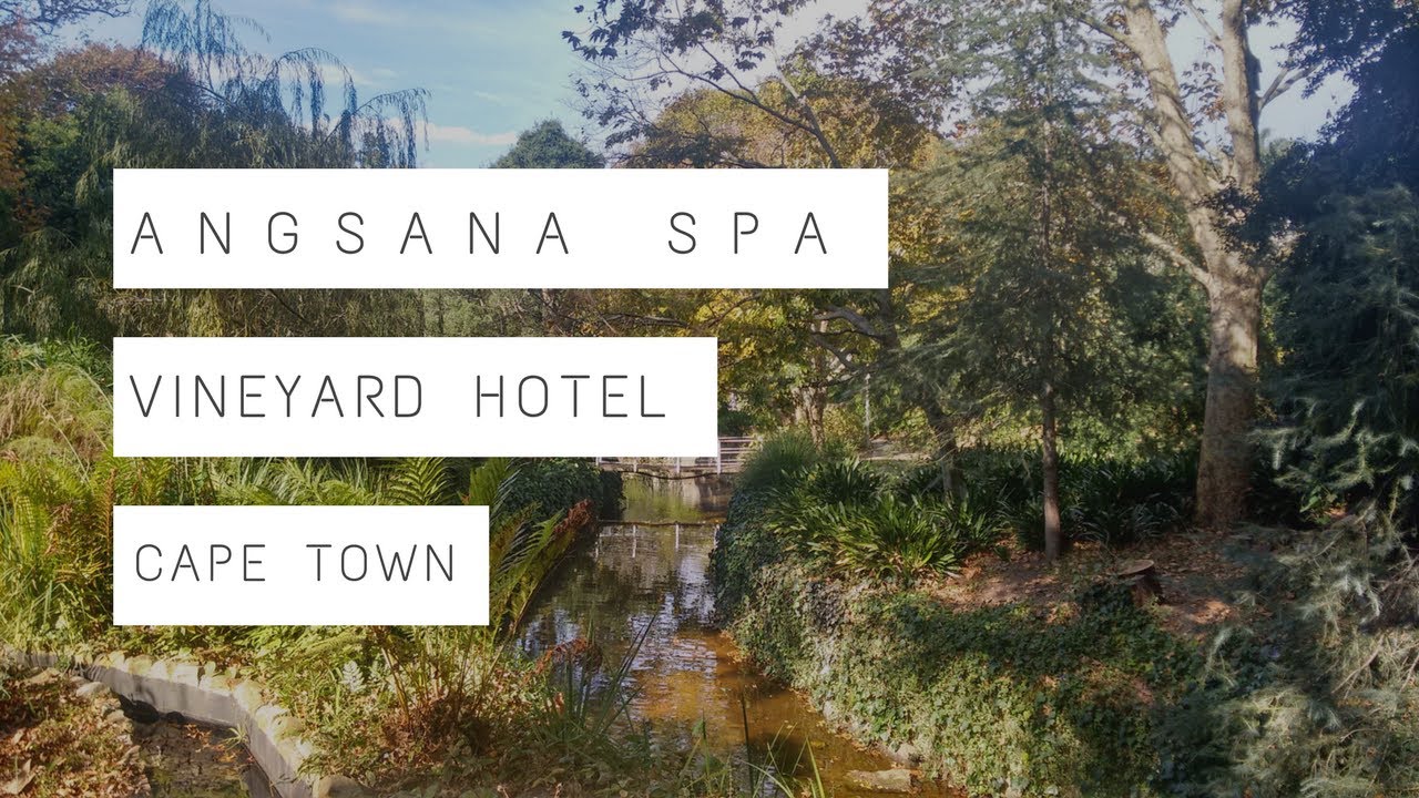 Angsana Spa at The Vineyard Hotel, Cape Town - YouTube