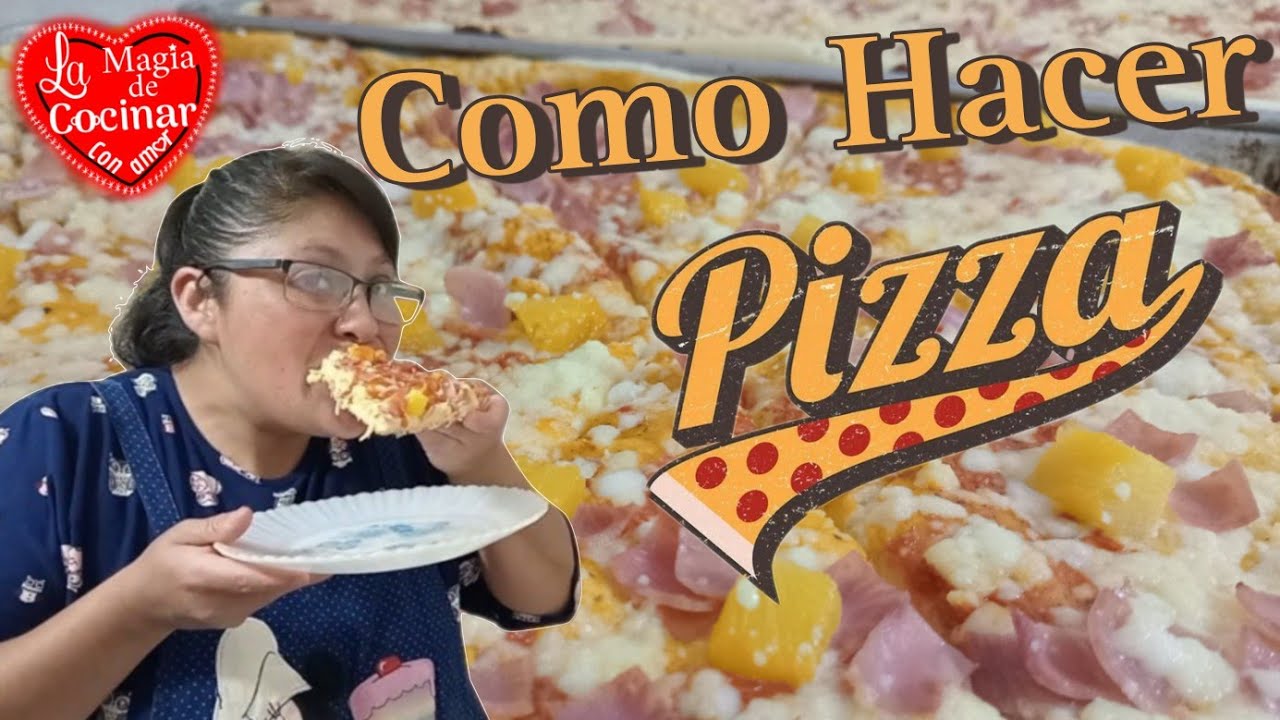 Pizza Casera - Te Enseño a Hacer Pizza desde cero - Receta de Pizza ...