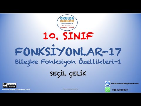 BİLEŞKE FONKSİYONUN ÖZELLİKLERİ-I  (FONKSİYONLAR-17)