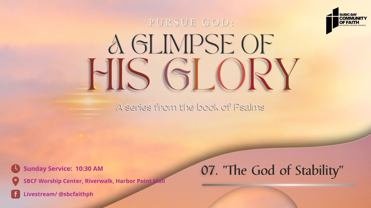 [ENGLISH SERVICE] A Glimpse of His Glory: 07. The God of Stability ...