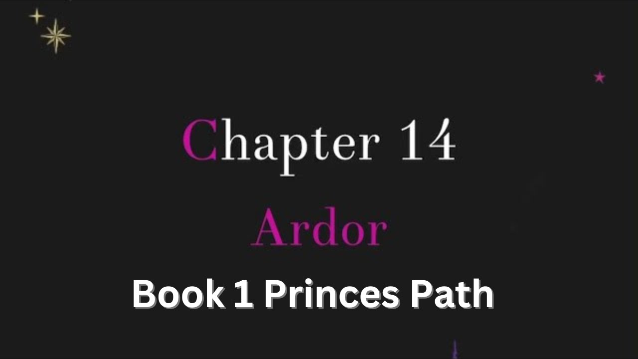 Ardor - Chapter 14 - Princes Path Book 1 - Court of Darkness - YouTube