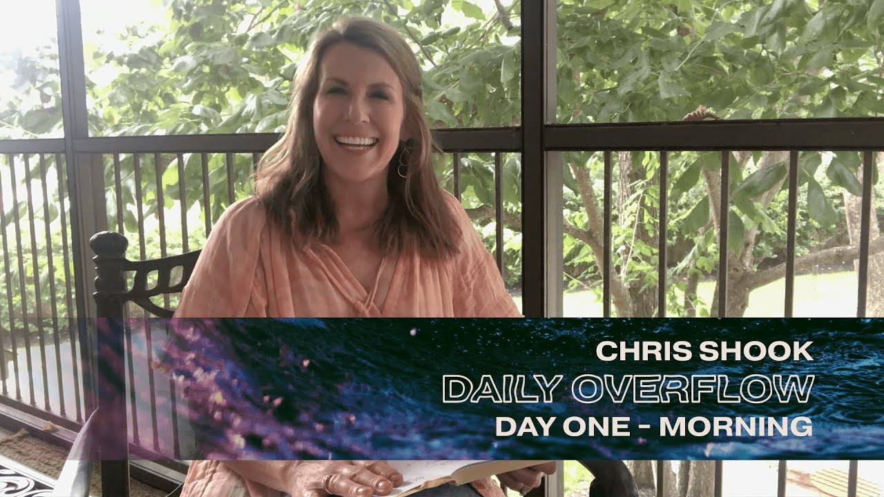 Chris Shook Morning Devotional - Daily Overflow Day 1 - YouTube