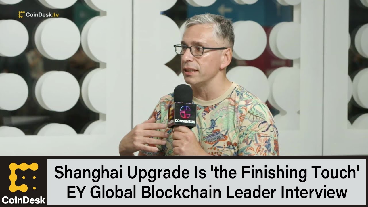 Shanghai Upgrade Is 'the Finishing Touch': EY Global Blockchain Leader ...