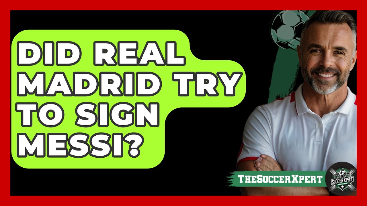 Did Real Madrid try to sign Messi? - The Sport Xpert - YouTube
