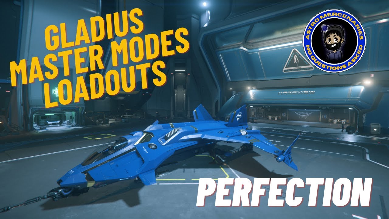 Gladius Ship Showcase and Loadouts | Love My Gladdy | Master Modes ...