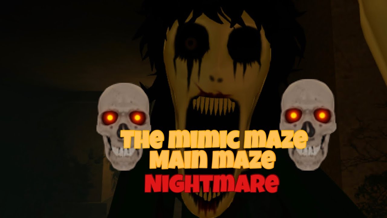 The Mimic Maze - Main Maze Nightmare - YouTube