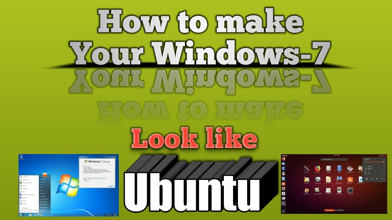 Make Windows 7 look like Ubuntu | Hindi | How to Customize Your Desktop ...