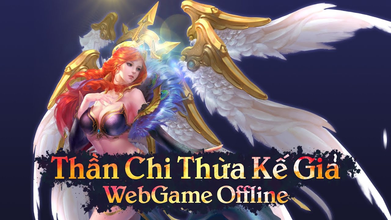 【Thần Chi Thừa Kế Giả | WebGame】ঔO͜͡F͜͡F͜͡L͜͡I͜͡N͜͡E͜͡〄 LouLx Fake - YouTube