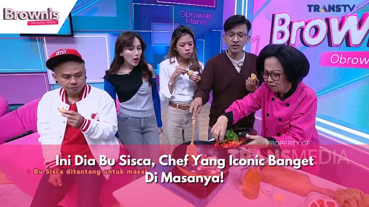 Ini Dia Bu Sisca, Chef Yang Iconic Banget Di Masanya! | BROWNIS (7/2/24 ...