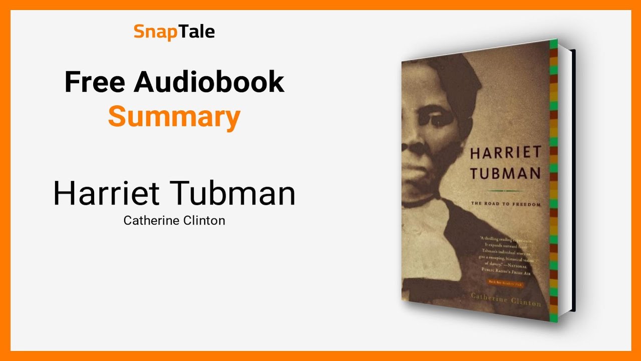 Harriet Tubman by Catherine Clinton: 16 Minute Summary - YouTube