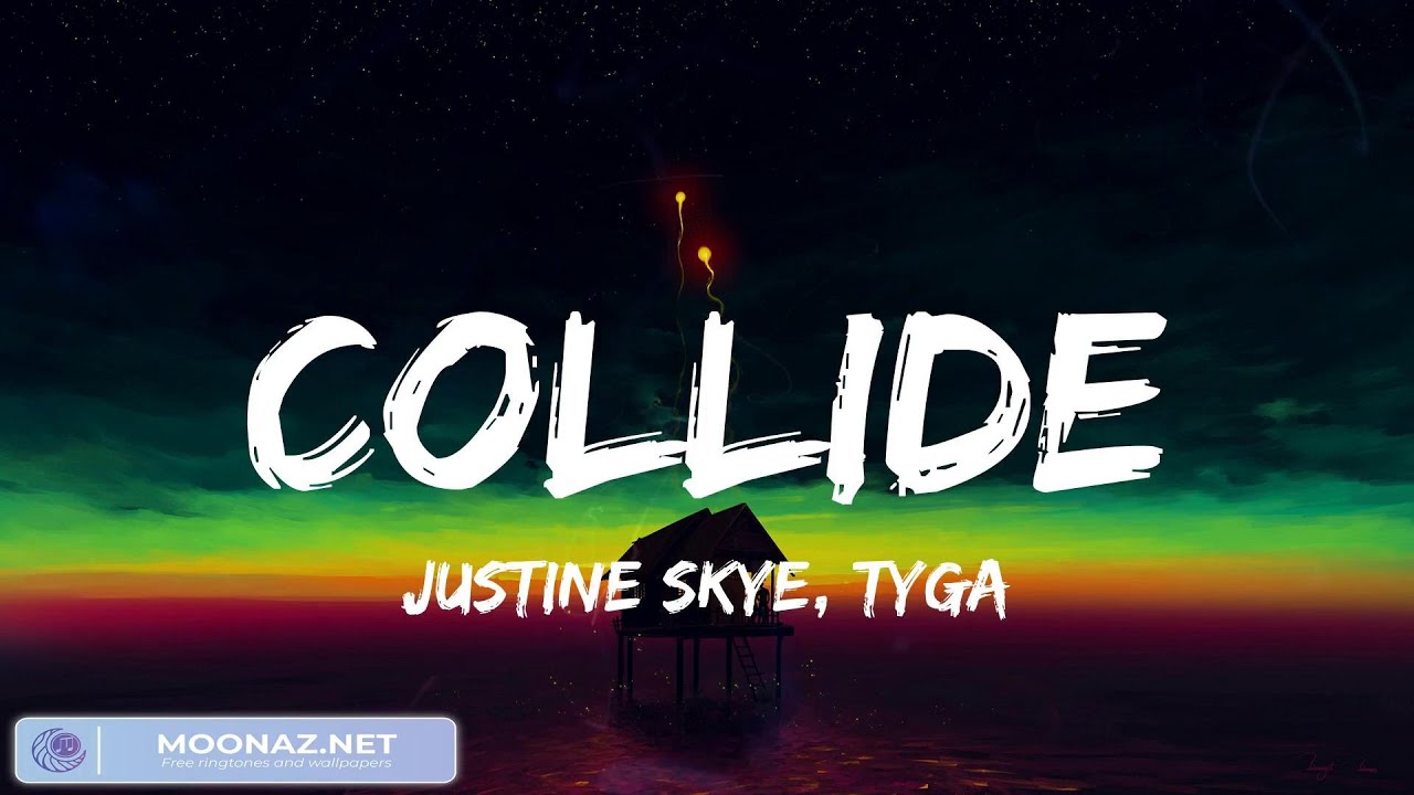 Collide - Justine Skye, Tyga, One Direction, Sam Smith (Mix Lyrics ...