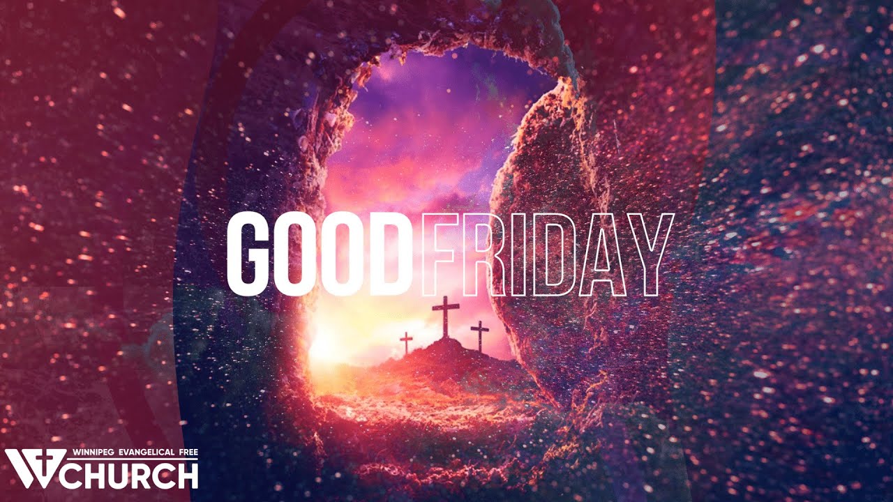 Good Friday Gathering - April 15, 2022 - YouTube