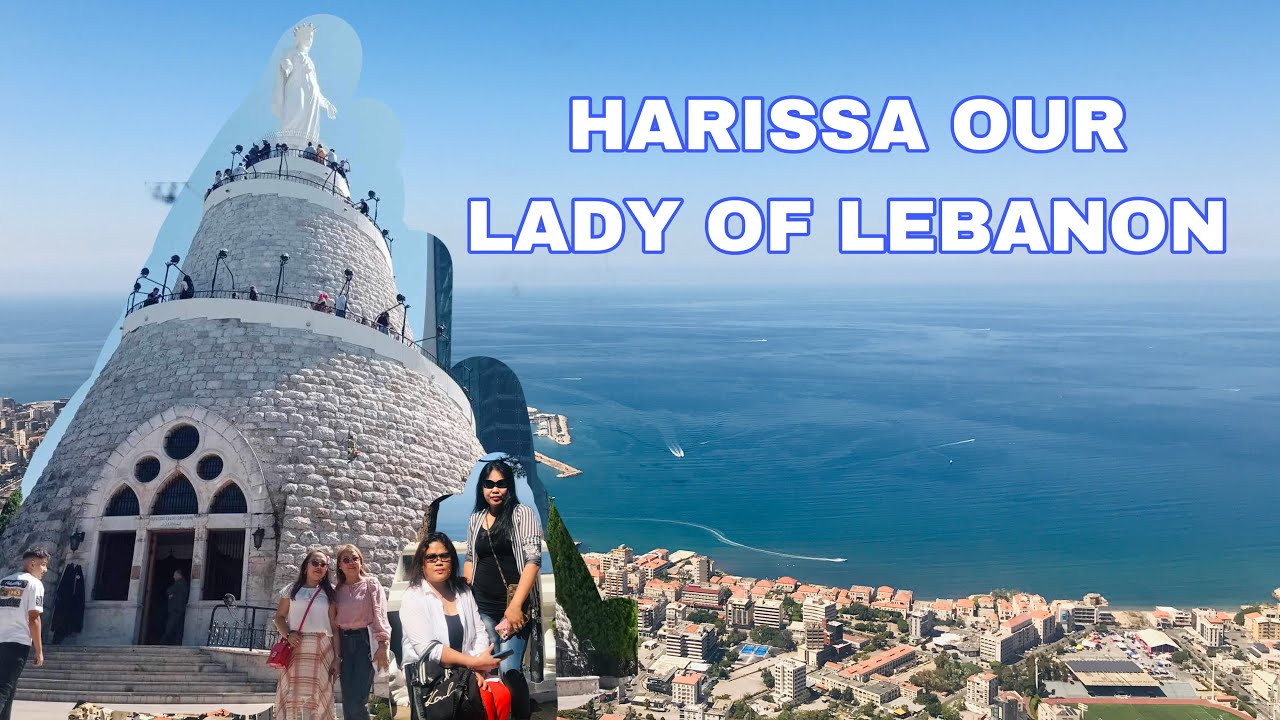 HARISSA OUR LADY IN LEBANON || THE MUNICIPALITY OF LEBANON ...