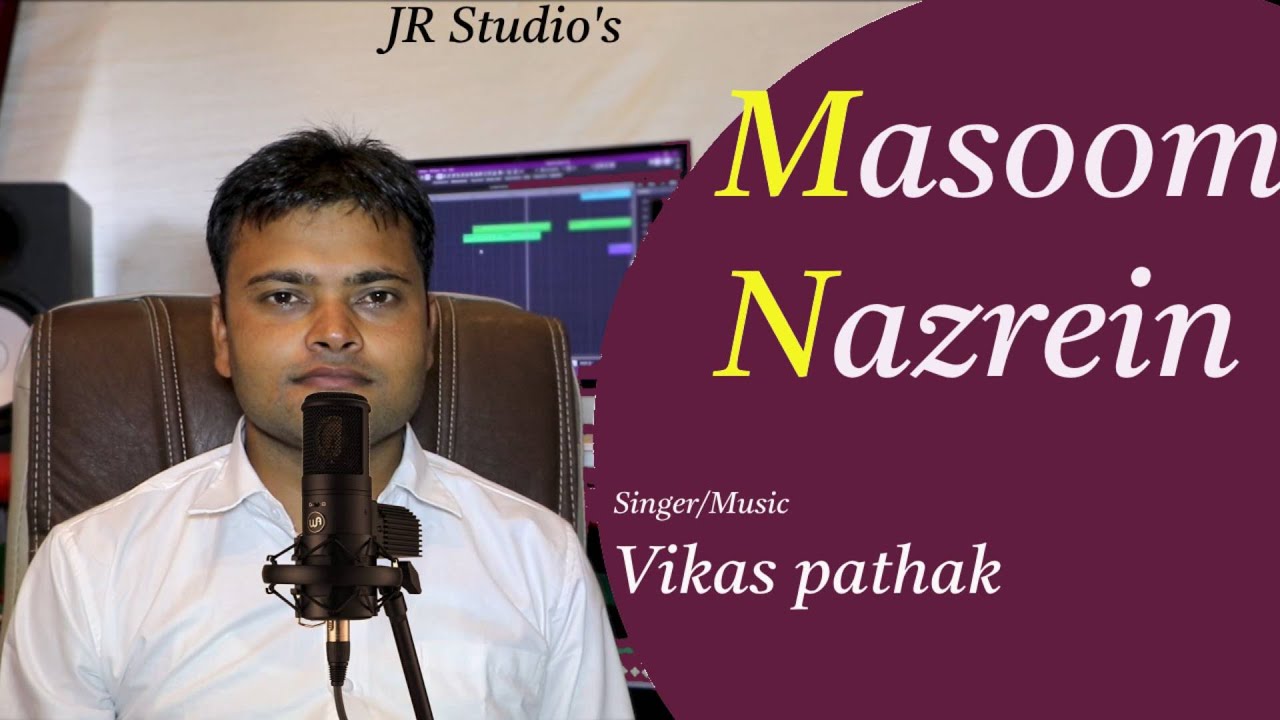 Masoom Nazrein Official song | Vikas Pathak | JR Music - YouTube