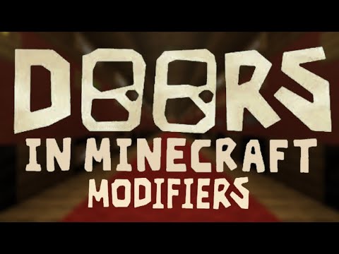 DOORS• IN MINECRAFT: MODIFIERS - OUT NOW! (thanks for 500 subs) - YouTube