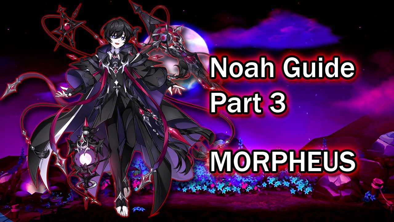 [엘소드/Elsword] Noah Class Guide Part 3 [ Morpheus ] - YouTube