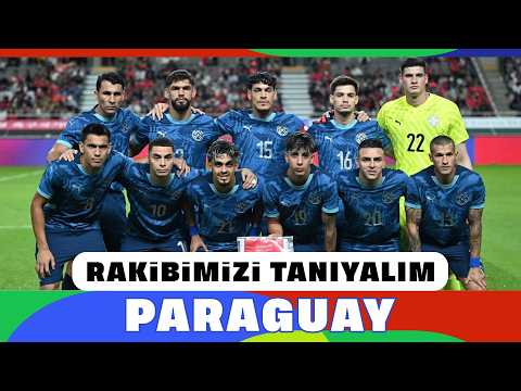2026 Dünya Kupası l Rakibimizi Tanıyalım l Paraguay