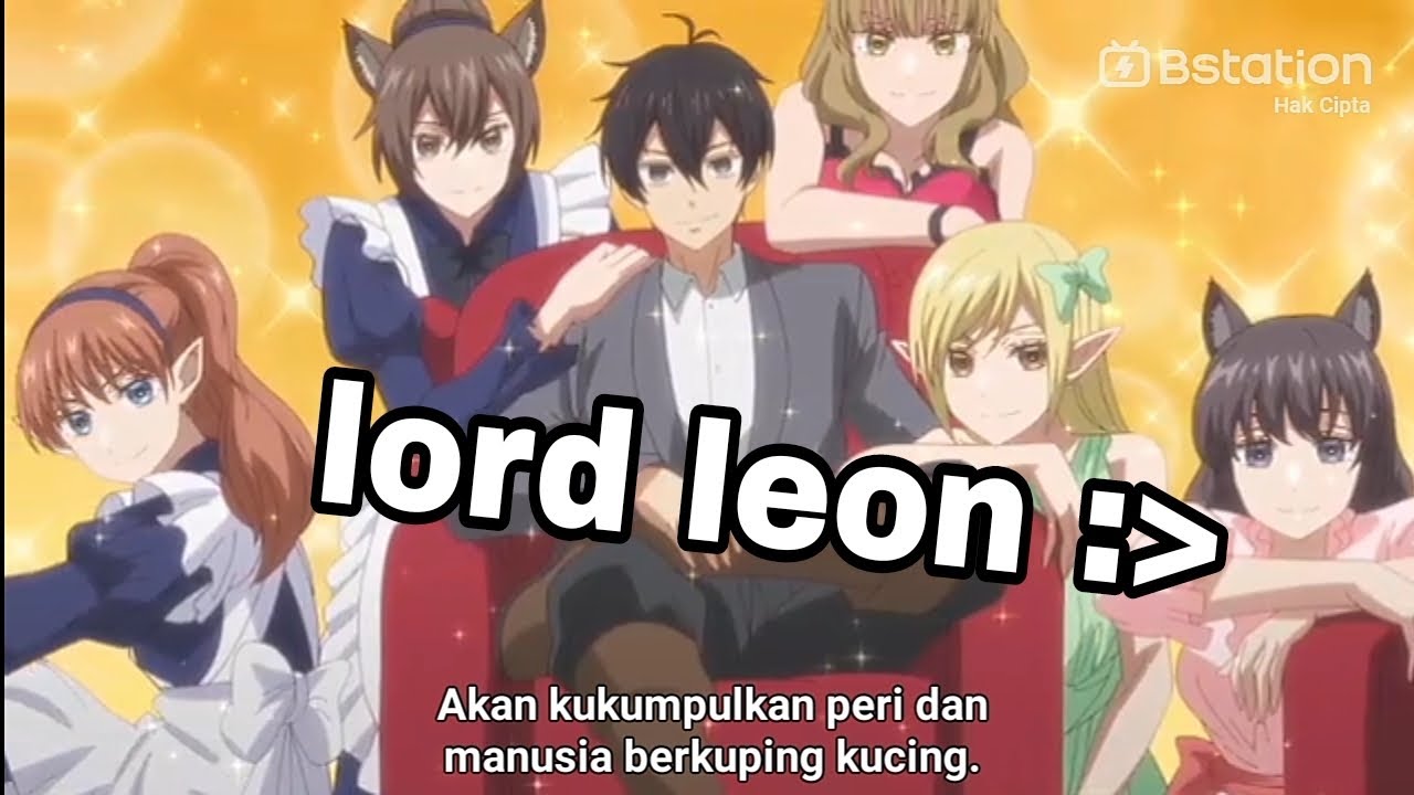 ketika lord leon mau membuat dunia bua sendiri , malah jadi harem # ...
