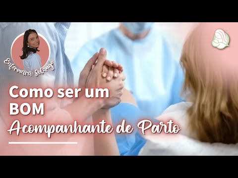 Acompanhante de Parto: o que fazer para ajudar a mulher neste momento