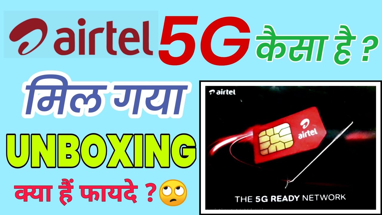 AIRTEL 5G Sim Unboxing First Look 😯😯 | unboxing Airtel 5g new Sim ...