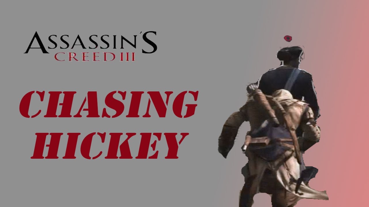 Chasing Hickey - Assassin's Creed 3 - EVGHD - YouTube