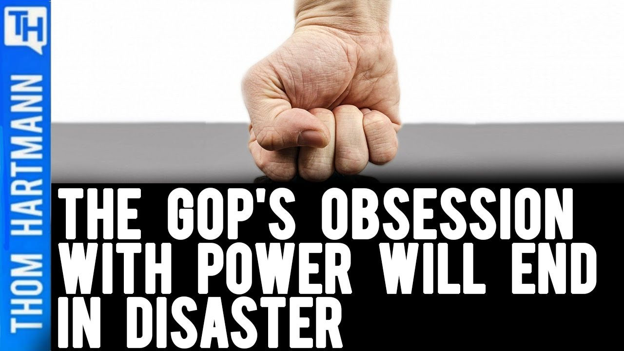 The GOP's Obsession with Power-At-All-Costs Will End Badly for Us All ...