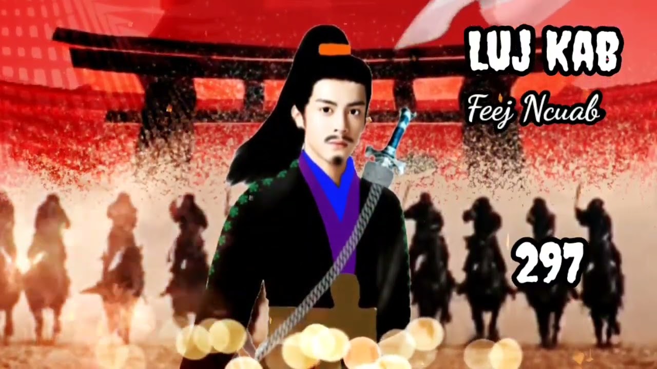 Luj Kab Part 297 Hmong Storieds 苗族的故事 - YouTube