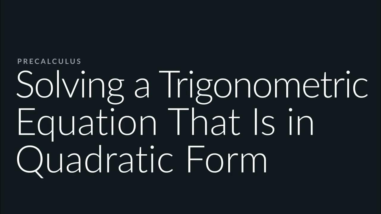 Solving Trigonometric Equations in Quadratic Form | Sophia Learning Tutorials - YouTube