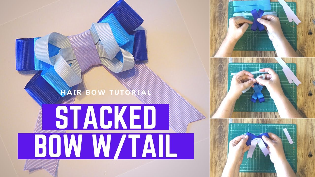 STACKED BOW WITH TAIL - TUTORIAL - Easy hair bow with a simple tail ...