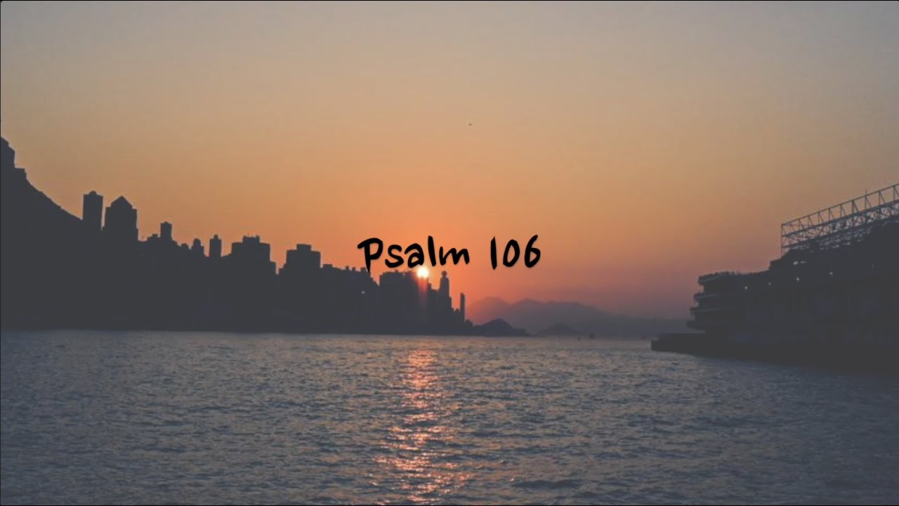 Psalm 106 NIV AUDIO BIBLE TEXT With Piano YouTube psalm-106-niv-audio-bible-text-with-piano-youtube