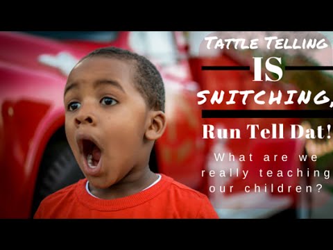 Tattle Telling Is Snitching (What are we really teaching) - YouTube