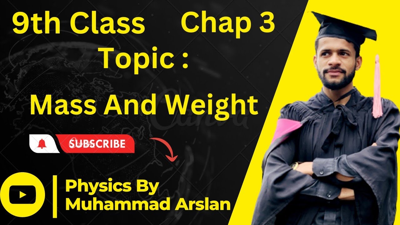 9th Class | Physics | Chap 3 | Dynamics | Topic | Mass and Weight - YouTube
