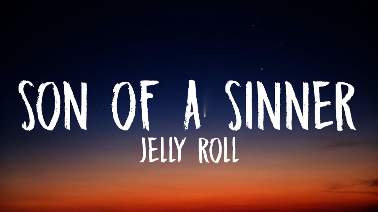 Jelly Roll - Son A Of Sinner lyrics - YouTube Music