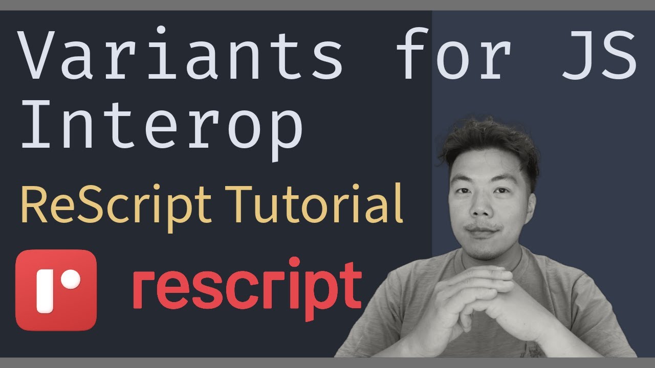 Variants For Javascript Interop Rescript Tutorial Youtube
