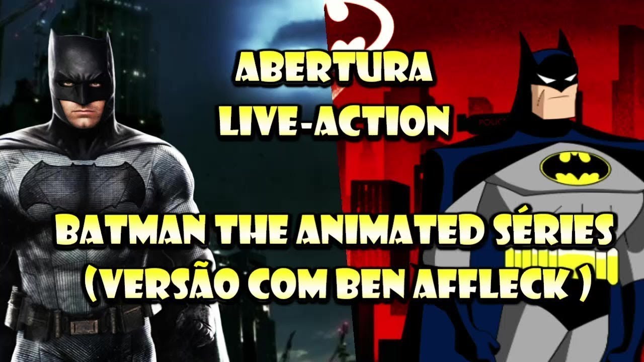 BATMAN TAS INTRO - LIVE-ACTION - [ NOVA VERSÃO ] - YouTube