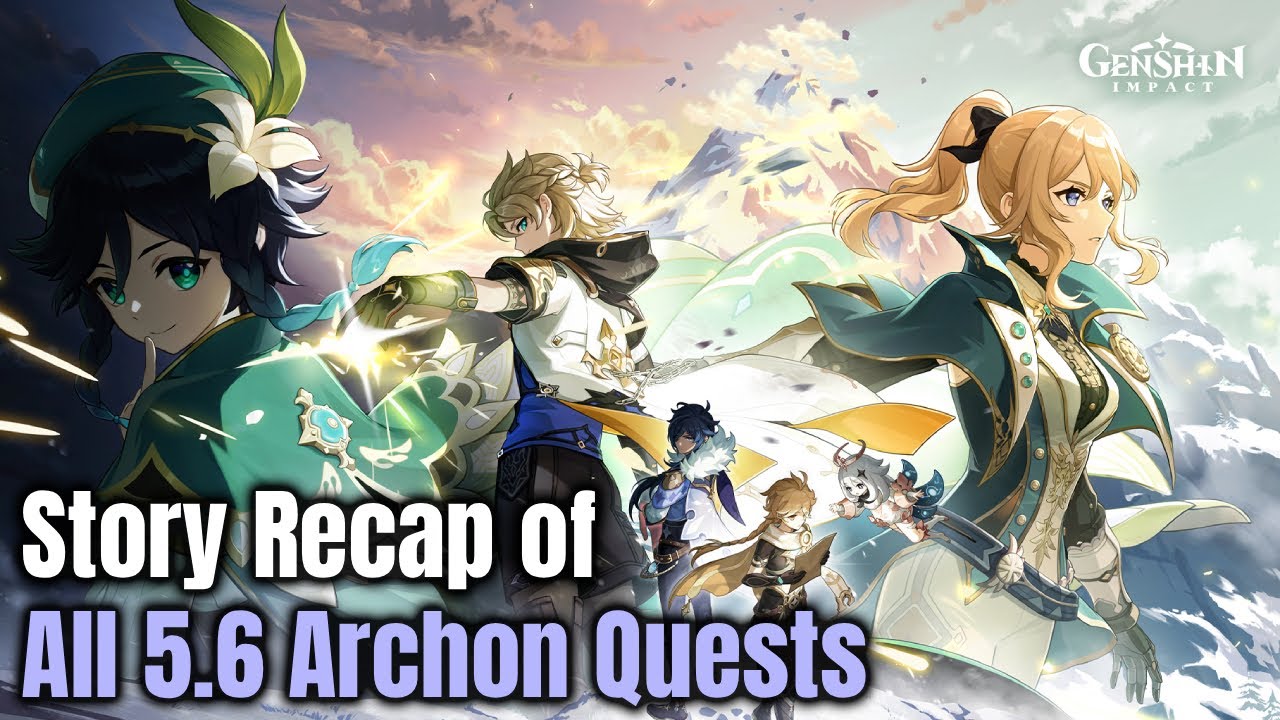 Story Recap of All 5.6 Archon Quests - Genshin Impact - YouTube