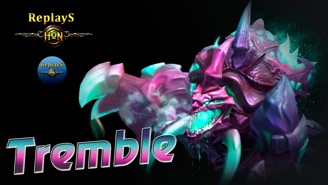 HoN replays - Tremble - Immortal - 🇸🇬 Koomanp Legendary II - YouTube