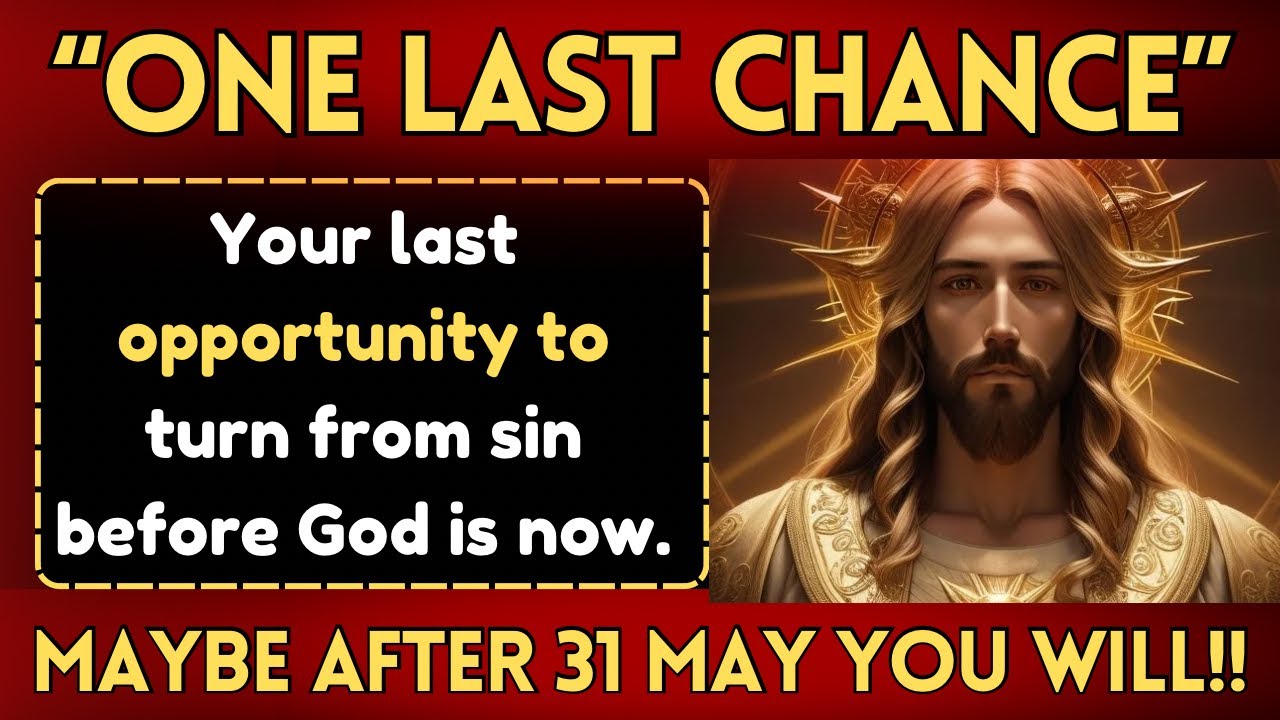 God Says - ONE LAST CHANCE | God Message Today | Gods Message Now | God ...
