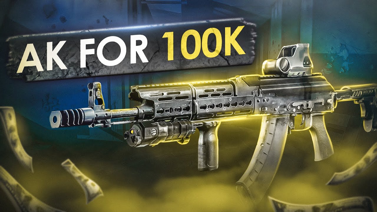 THE BEST AK FOR 100K! EFT TARKOV ESCAPE FROM TARKOV - YouTube